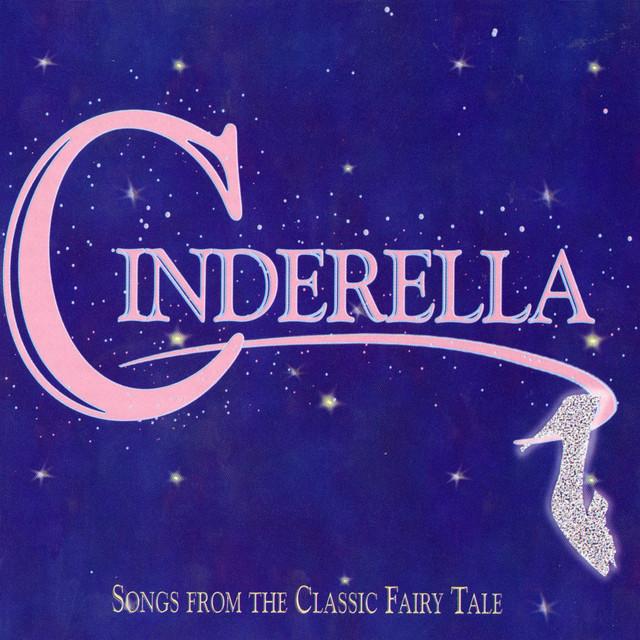 Cinderella: Songs from the Classic Fairy Tale Lyrics – All Songs from ...