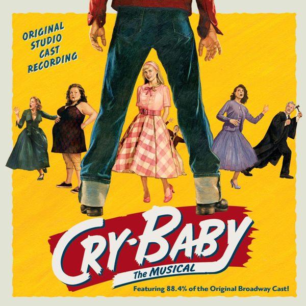 Cry-Baby Lyrics – All Songs from the Musical ⭐